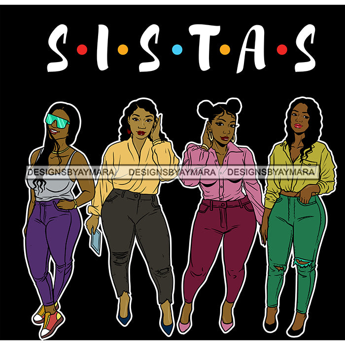 4 Sassy Petite Sista's Sisters Stepping Out SVG JPG PNG Vector Clipart ...