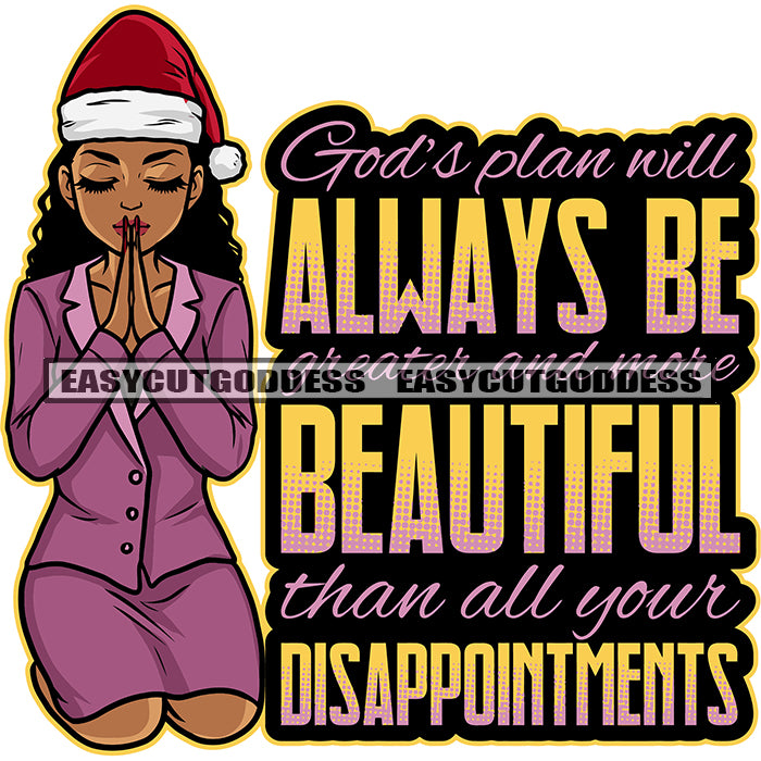 God's Plan Will Always Be Greater And Make Beautiful Than All Your Dis ...
