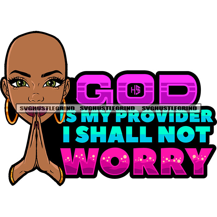 God Is My Provider I Shall Not Worry Quote Balk Head African American ...
